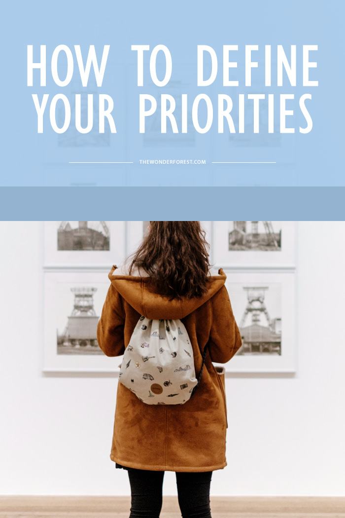 How To Define Your Priorities - Wonder Forest How To Define Your Priorities - Wonder Forest